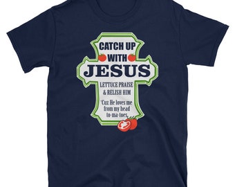 Catch up With Jesus T Shirt - Etsy