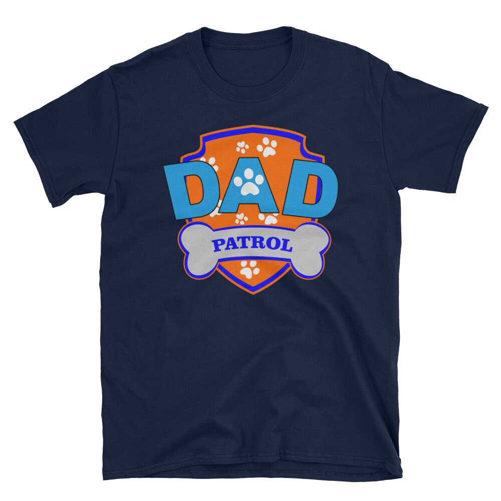 Funny Dad Patrol T-shirt Cute Gift Tee Dog Lover - Etsy