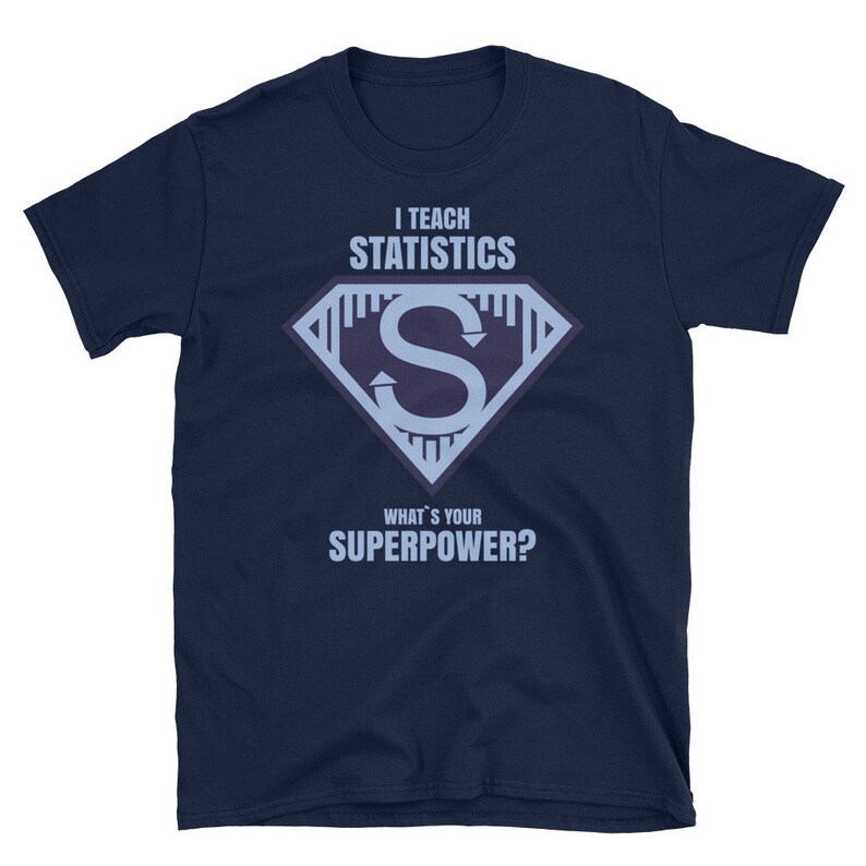 I Teach Statistics Whats Your Superpower Gift T-shirt - Etsy