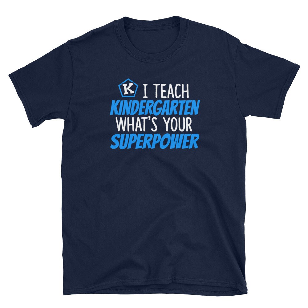 I Teach Kindergarten What's Your Superpower T-shirt Tee Hero - Etsy