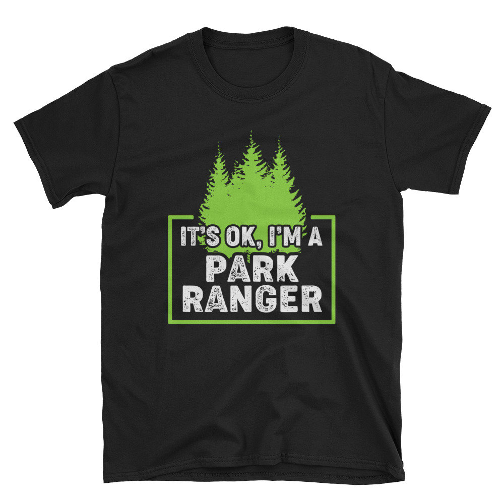 Mens It's Ok, I'm A Park Ranger Funny Nature Outdoor Gift T-shirt - Etsy