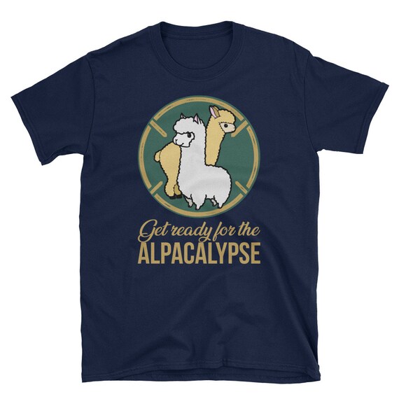 Get Ready For The Alpacalypse T-Shirt Alpaca Llama Tee | Etsy