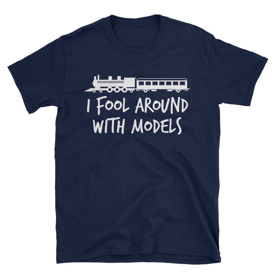 Model Train Shirt: I Fool Around With Models Funny Gift Tee - Etsy