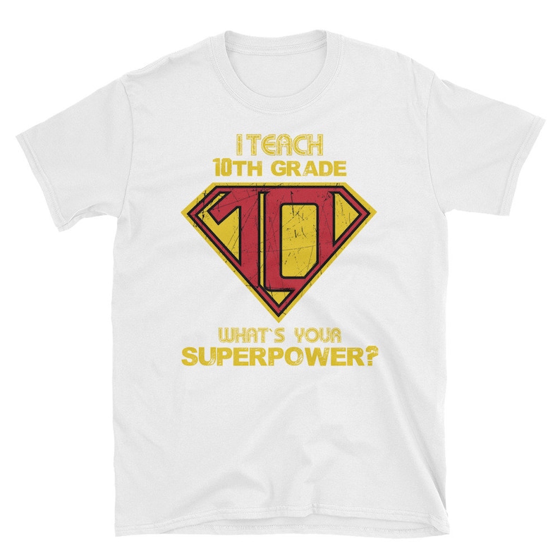I Teach 10 Grade Whats Your Superpower T-shirt an Awesome Gift Idea - Etsy