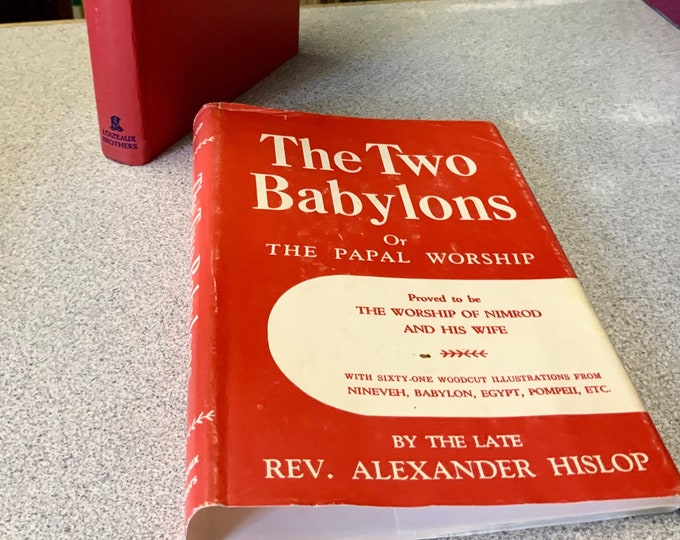 The TWO BABYLONS the Papal Worship Rev Alexander Hislop 1956 Hardcover ...