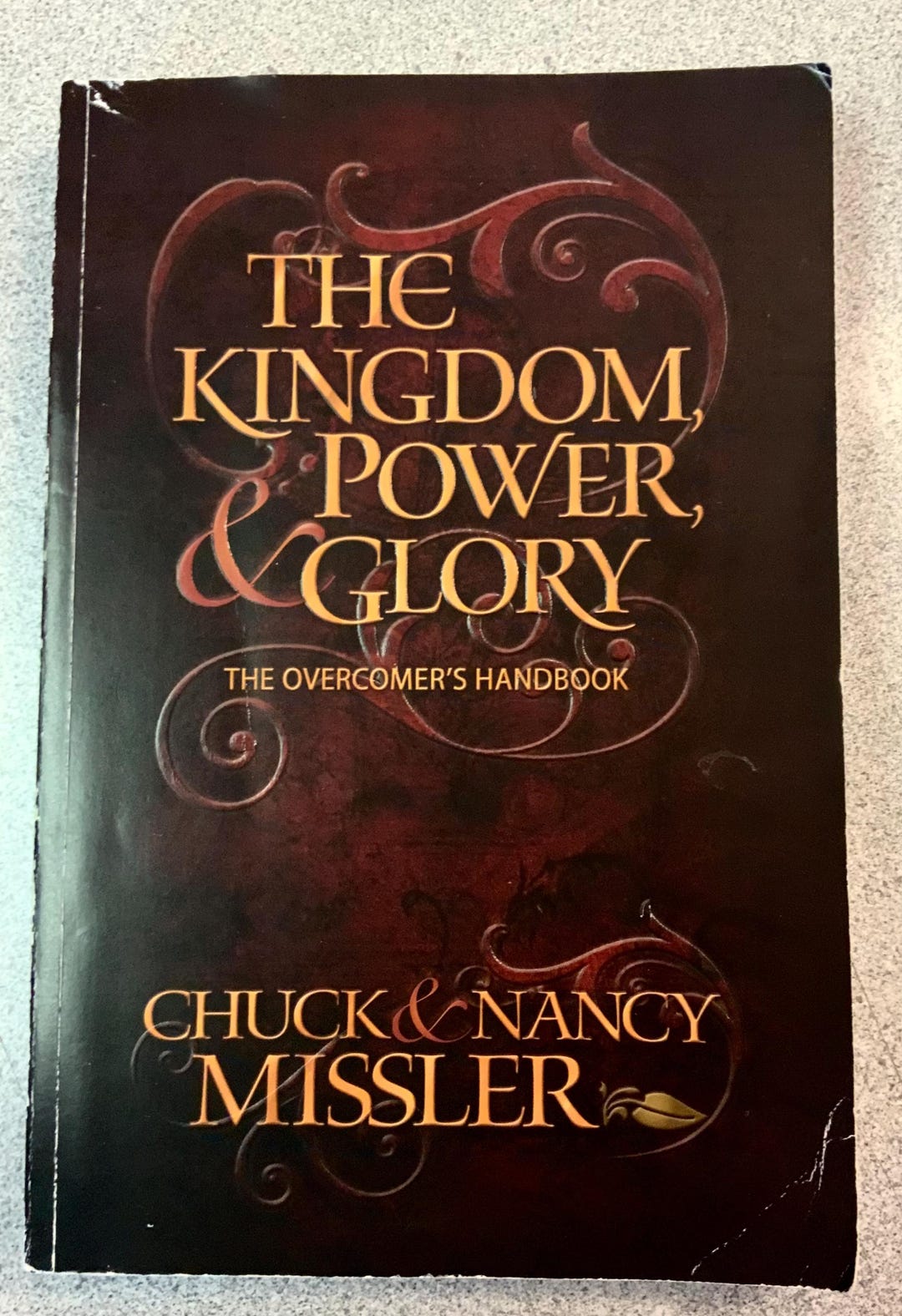 The Kingdom Power Glory - the Overcomer’s Handbook - Chuck Nancy ...