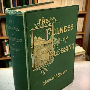 1878 the Fulness of Blessing - Sarah F Smily - the Gospel of Christ as ...