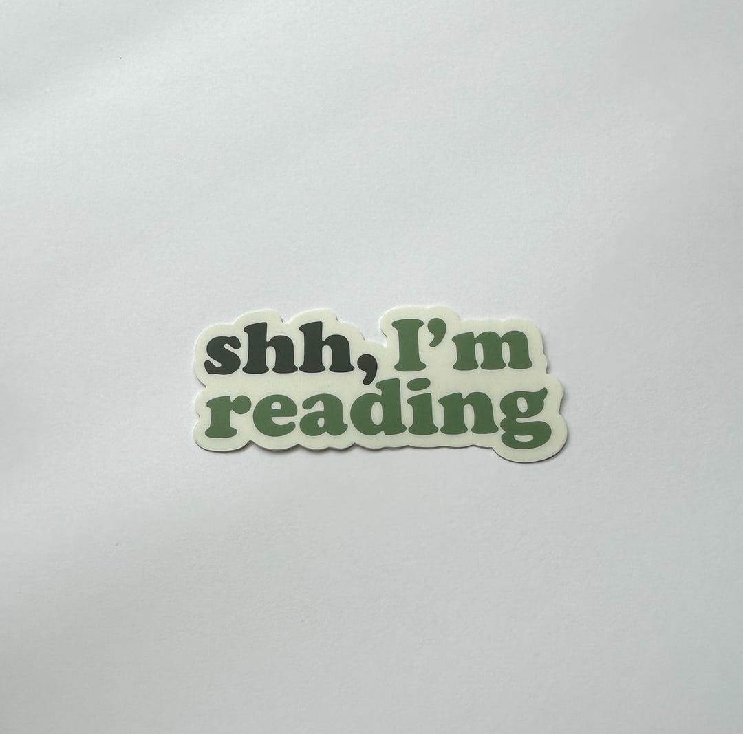 Green Shh, I'm Reading | Matte Sticker | Bookish Stickers, Bookish ...