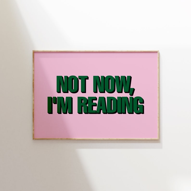 Not Now I'm Reading Print, Reader Wall Art, Book Lover Poster, Bookish ...