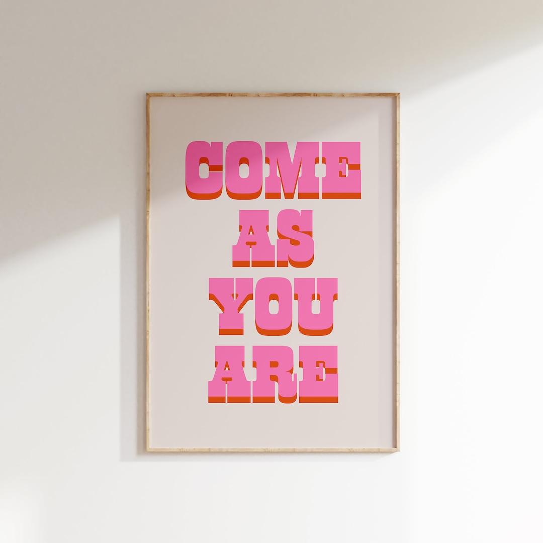 Come as You Are Poster, Entryway Sign, Cute Trendy Print, Digital Art ...