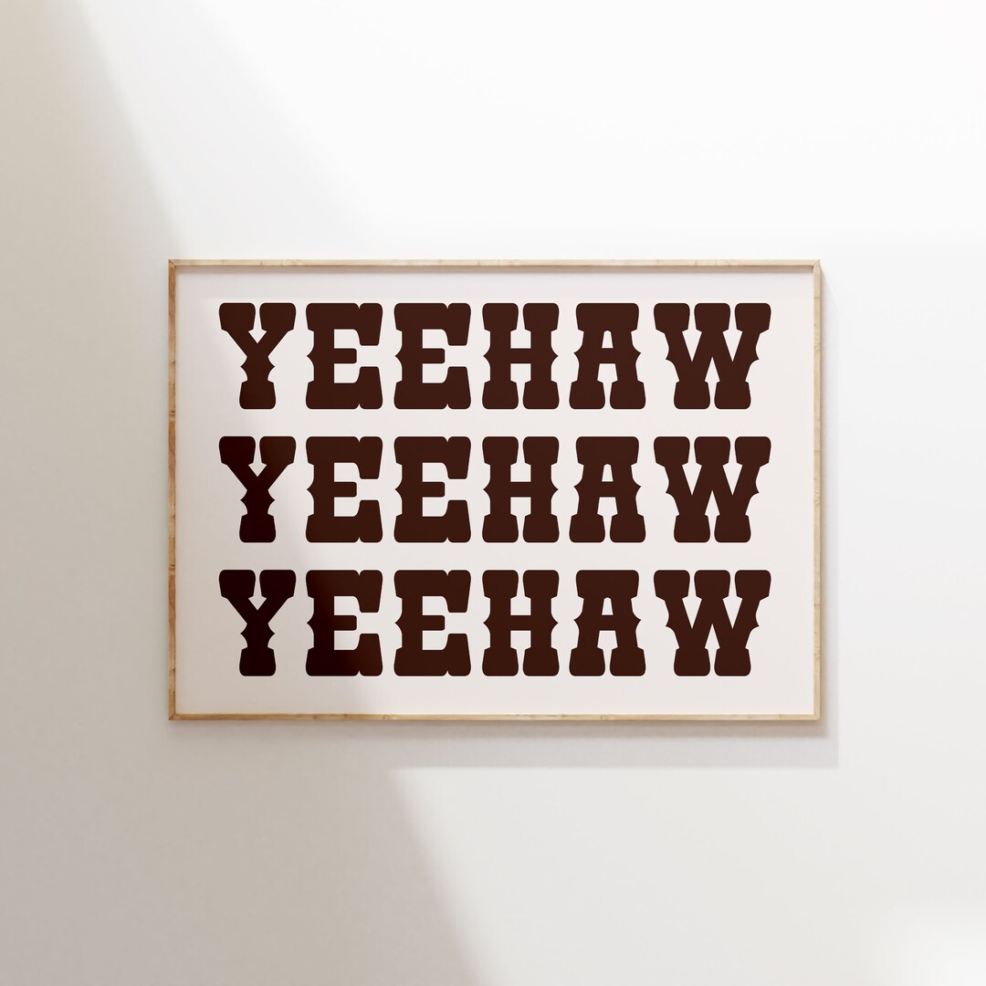 Yee-haw Print, Vintage Poster, Modern Farmhouse, Apartment Decor ...