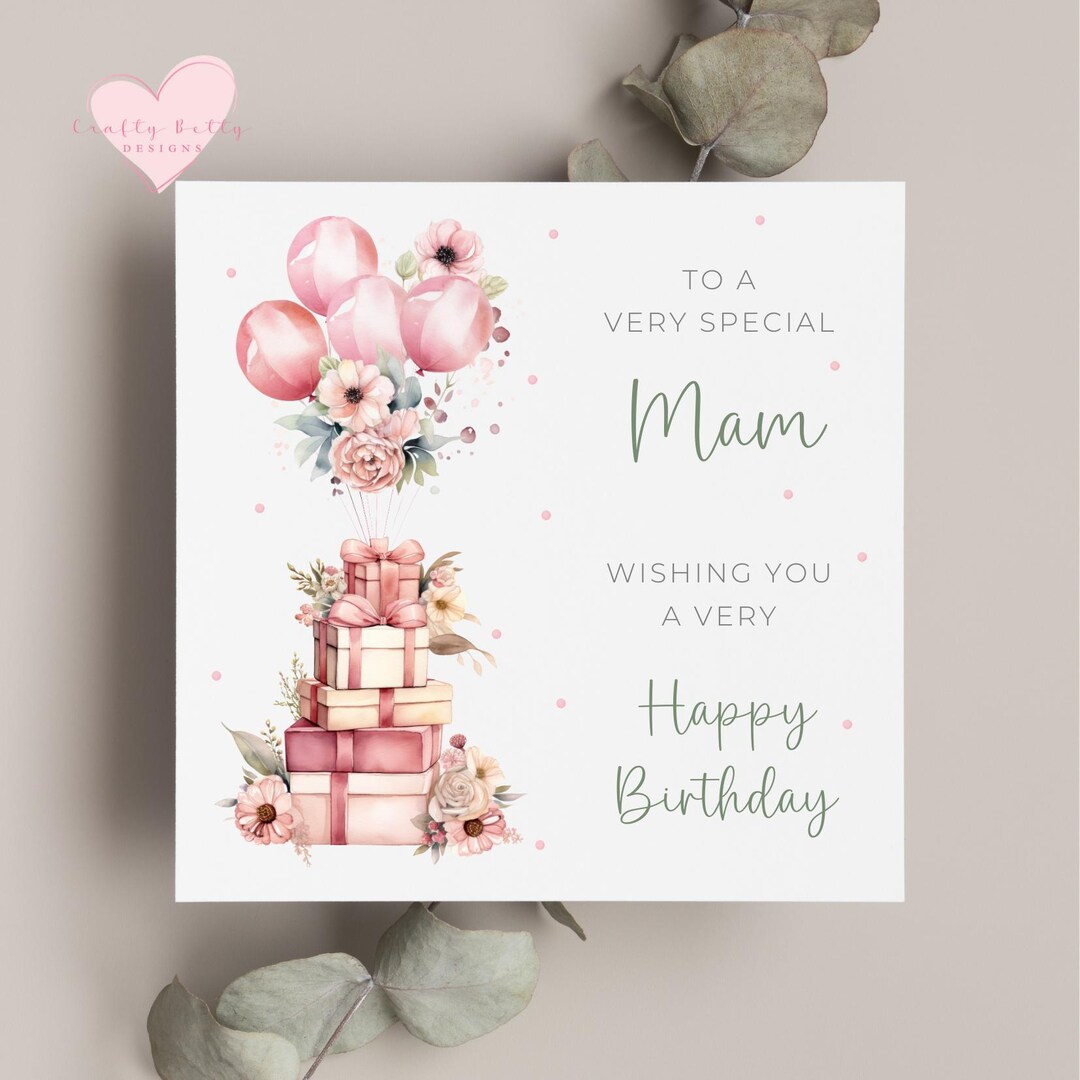 Happy Birthday to A Special Mam Card, Pink Gifts & Balloons for Mam ...