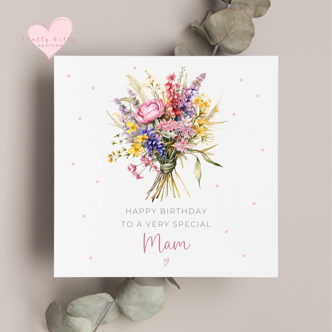 Happy Birthday to A Special Mam Card, Flower Bouquet for Mam, Floral ...