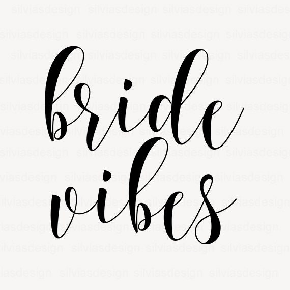Bride Vibes Svg Bride Vibes Clipart Bride Vibes File Cut Etsy