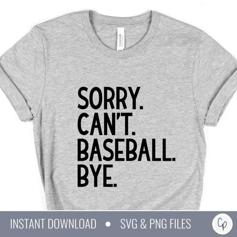 Sorry Can't Baseball Bye SVG | Baseball Svg | Sports Svg | Baseball ...