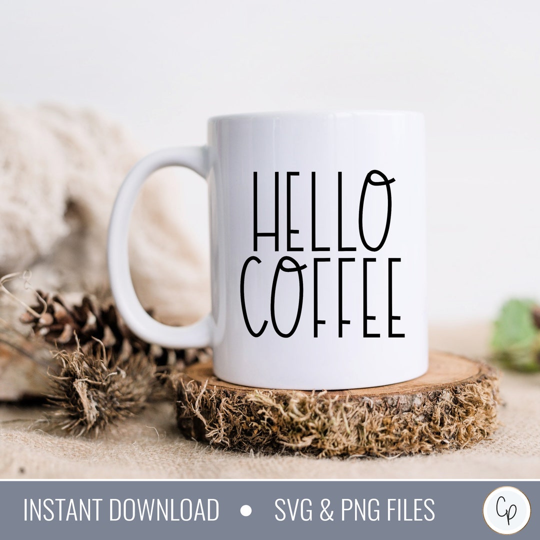 Hello Coffee SVG | Coffee Lover Svg | Iced Coffee Svg | Coffee Sayings ...