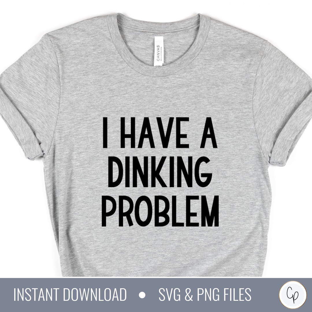 I Have a Dinking Problem SVG | Pickleball Svg | Sports Svg | Pickleball ...
