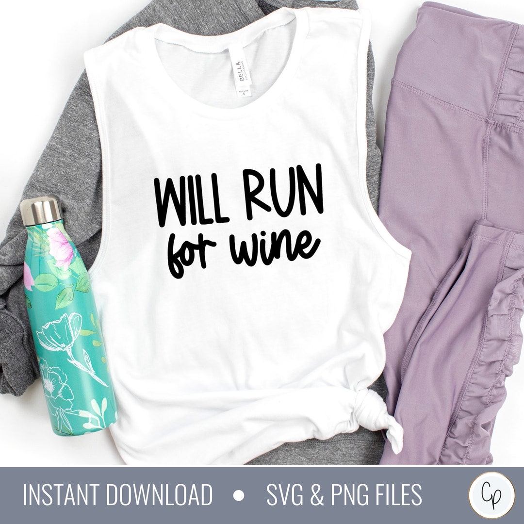 Will Run for Wine SVG | Workout Svg | Runner Svg | Marathon Svg ...