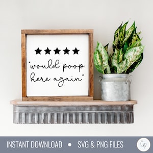 Would Poop Here Again SVG | Bathroom Svg | Funny Bathroom Sign Svg ...
