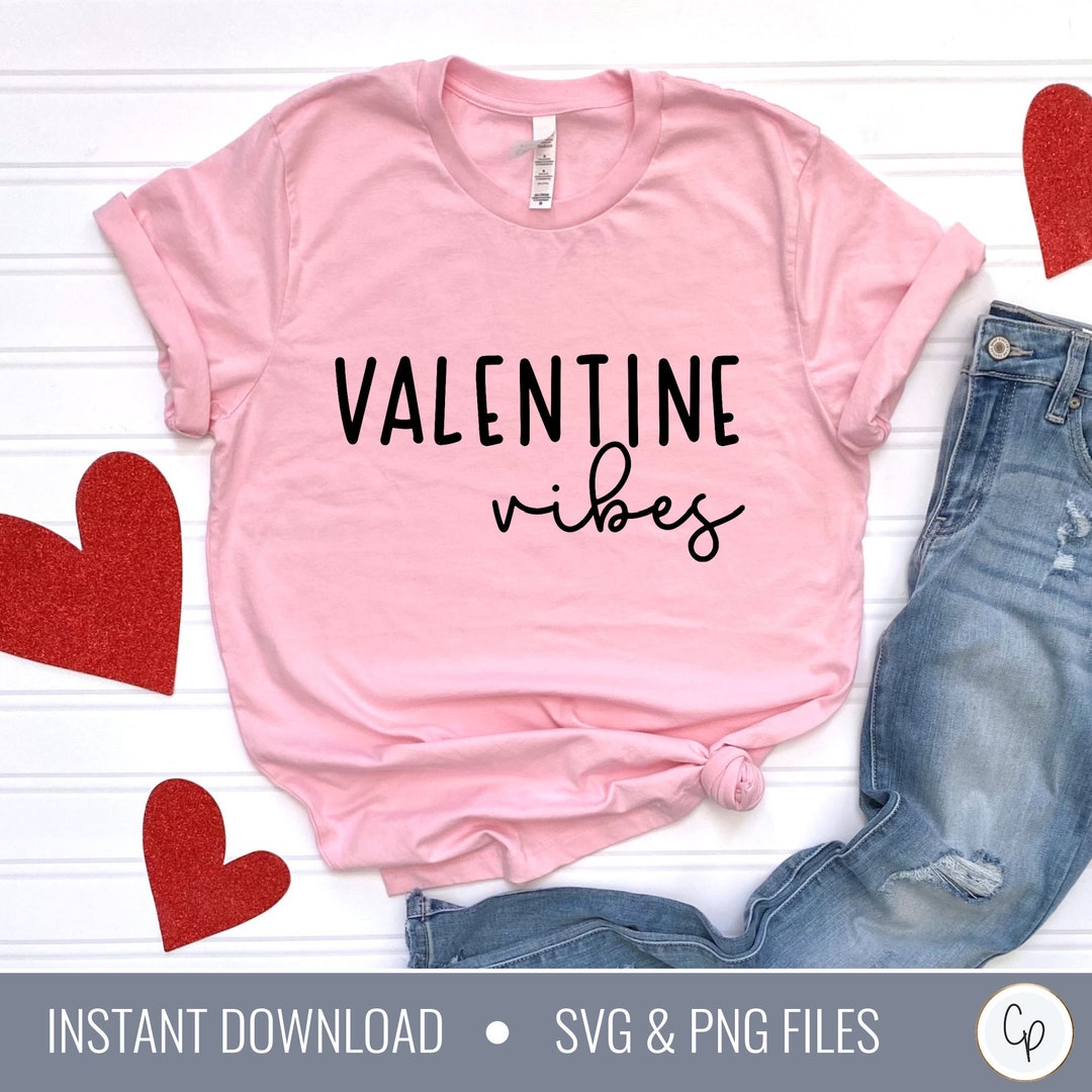 Valentine Vibes SVG | Valentine's Day Svg | Valentine Shirt Svg ...