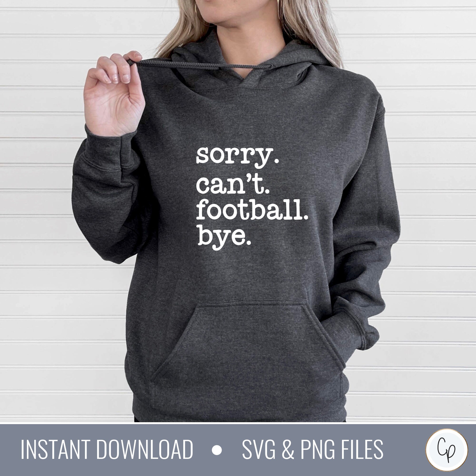 Sorry Can't Football Bye SVG | Football Svg | Sports Svg | Football ...