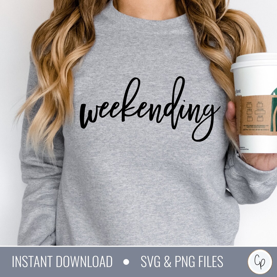 Weekending SVG | Weekend Vibes Svg | Funny Tote Svg | Funny Shirt Svg ...