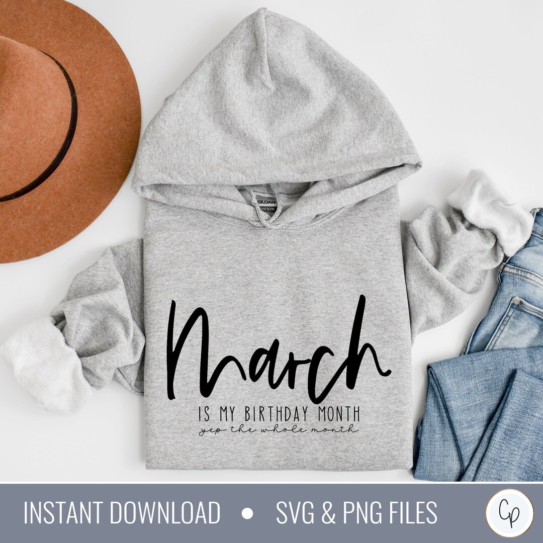 March Birthday Month SVG | the Whole Month Svg | Birthday Shirt Svg ...