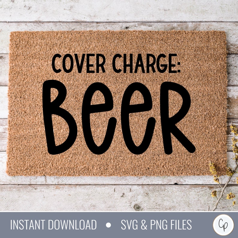 Cover Charge SVG | Wine Svg | Beer Svg | Funny Doormat Svg | Door Mat ...