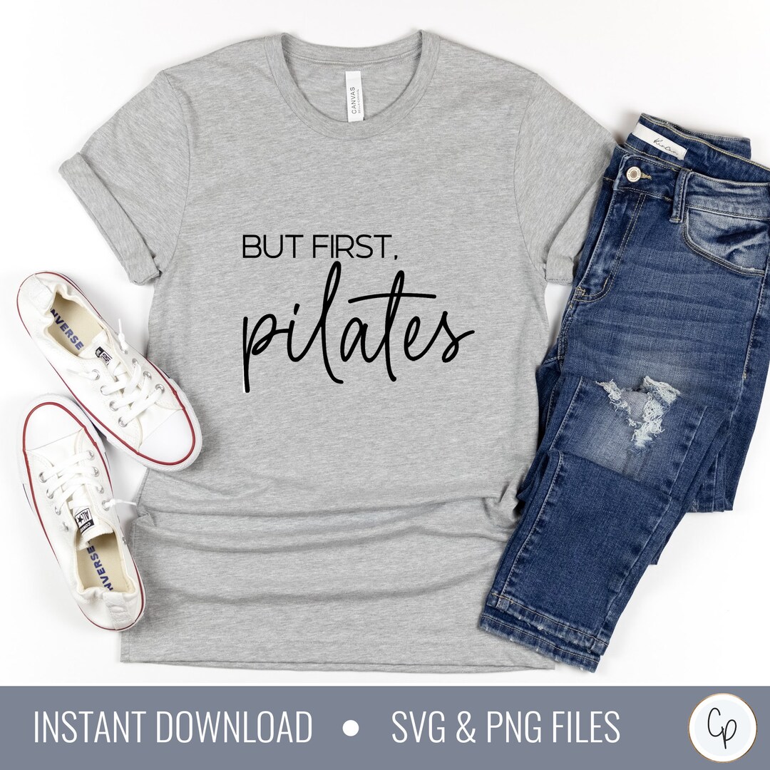 But First Pilates SVG | Workout Svg | Pilates Svg | Pilates Instructor ...