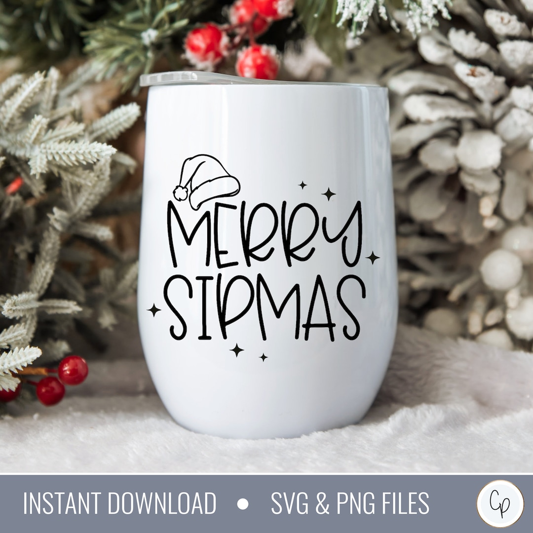 Merry Sipmas SVG | Funny Wine Svg | Wine Svg | Christmas Svg | Funny ...
