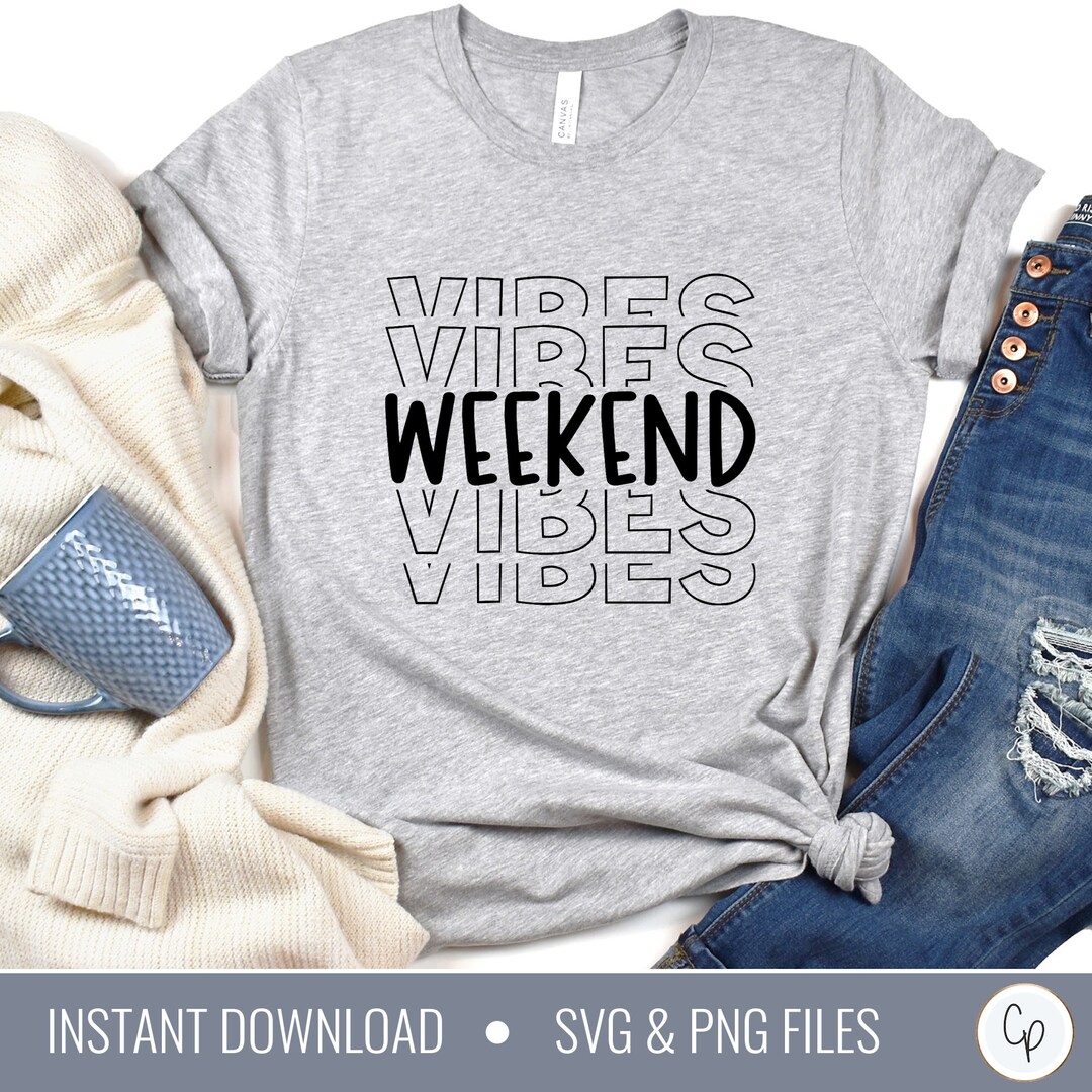 Weekend Vibes Svg | Weekending SVG | Funny Tote Svg | Funny Shirt Svg ...