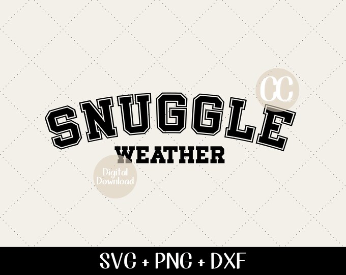 Winter SVG - Snuggle Weather Svg, Xmas Mom Cut Files, Funny Holiday Png ...