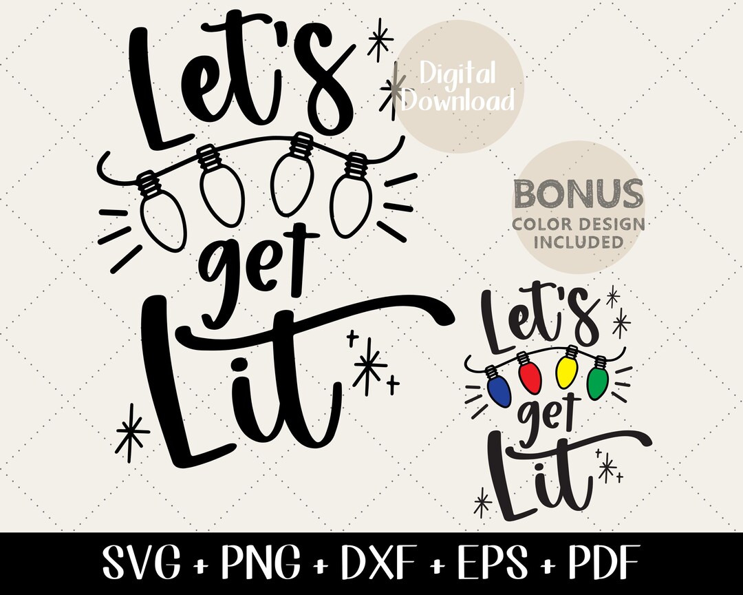 Funny Christmas SVG - Let's Get Lit Svg, Christmas Lights Holiday ...