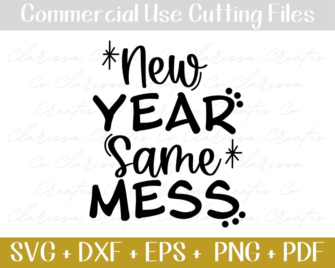 New Year's SVG - New Year Same Mess Svg, Happy New Year, Fun NYE Mom ...
