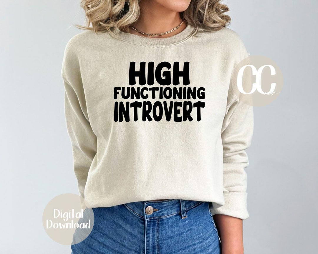 High Functioning Introvert SVG | Adult Humor Png, Mental Health ...