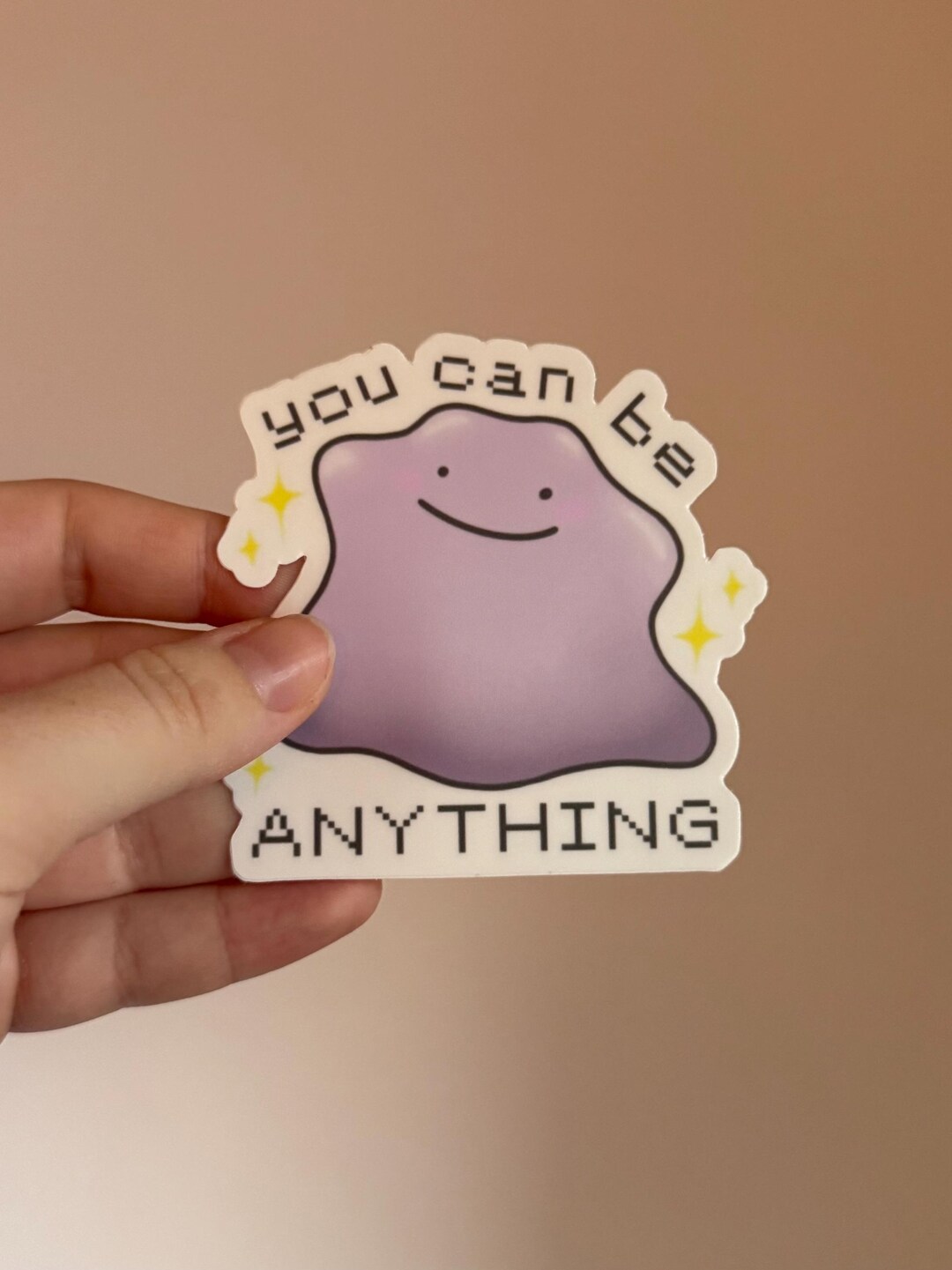 Ditto Sticker, Pokémon Art, "you Can Be Anything" Inspirational Quote ...