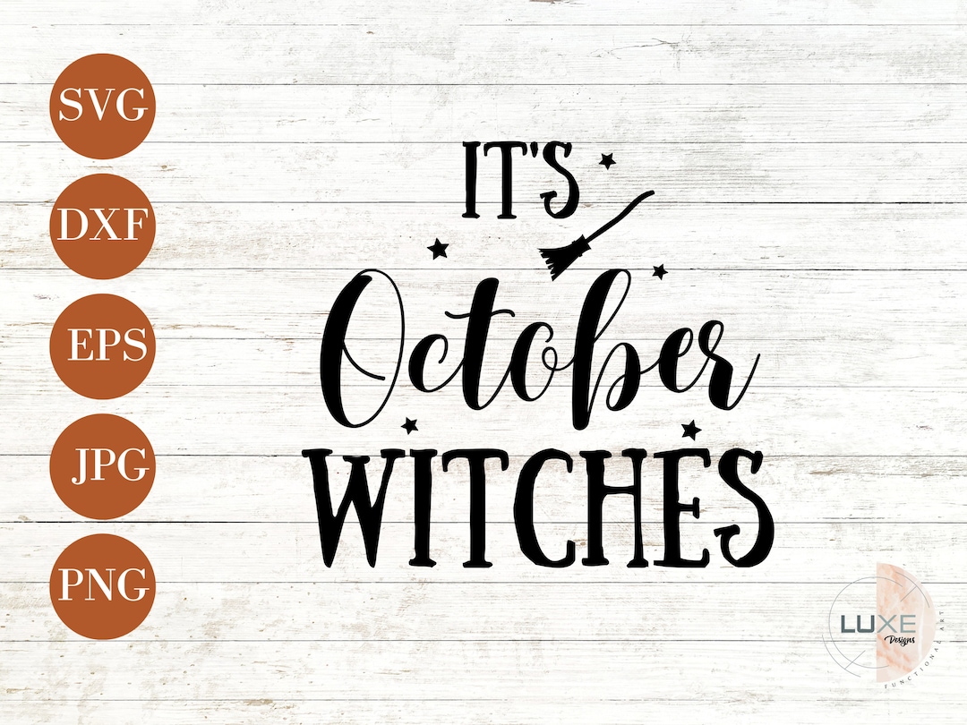 It's October Witches Svg File, Witch Quotes, Halloween Bundle, Its ...