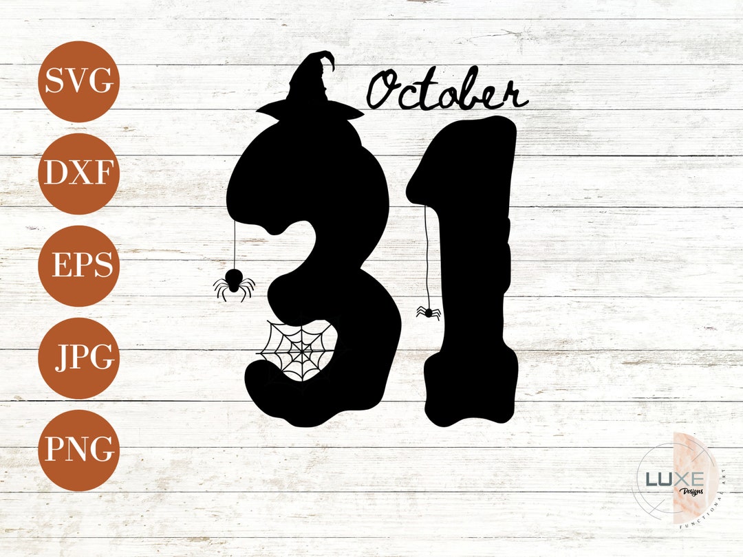 OCTOBER 31ST, October 31, Spooky SVG & PNG, Halloween October 31 ...