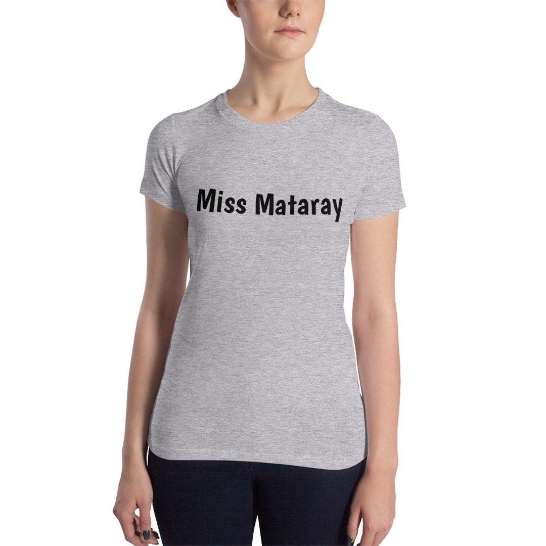 Miss Mataray Short Sleeve Shirt Filipino Language Sassy Grumpy Mean ...