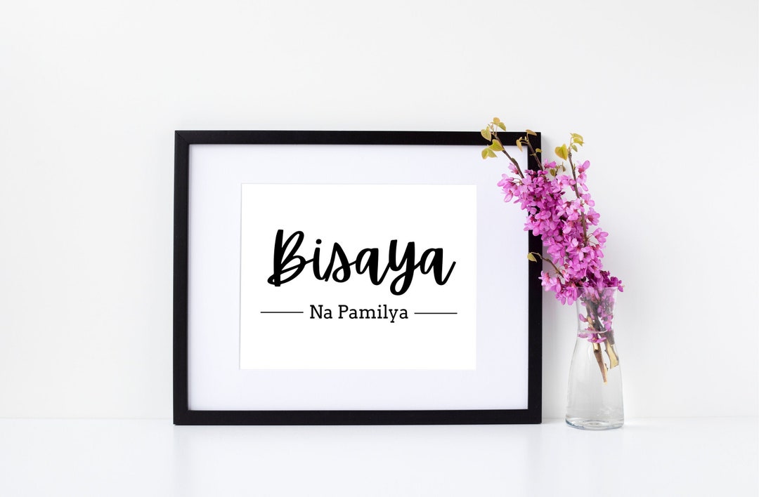 Bisaya Na Pamilya Digital Printable Download Home Sign Decor - Etsy
