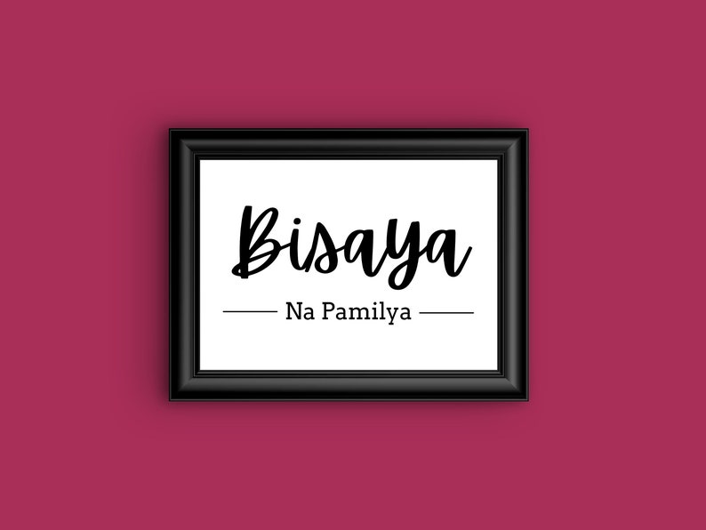 Bisaya Na Pamilya Digital Printable Download Home Sign Decor - Etsy