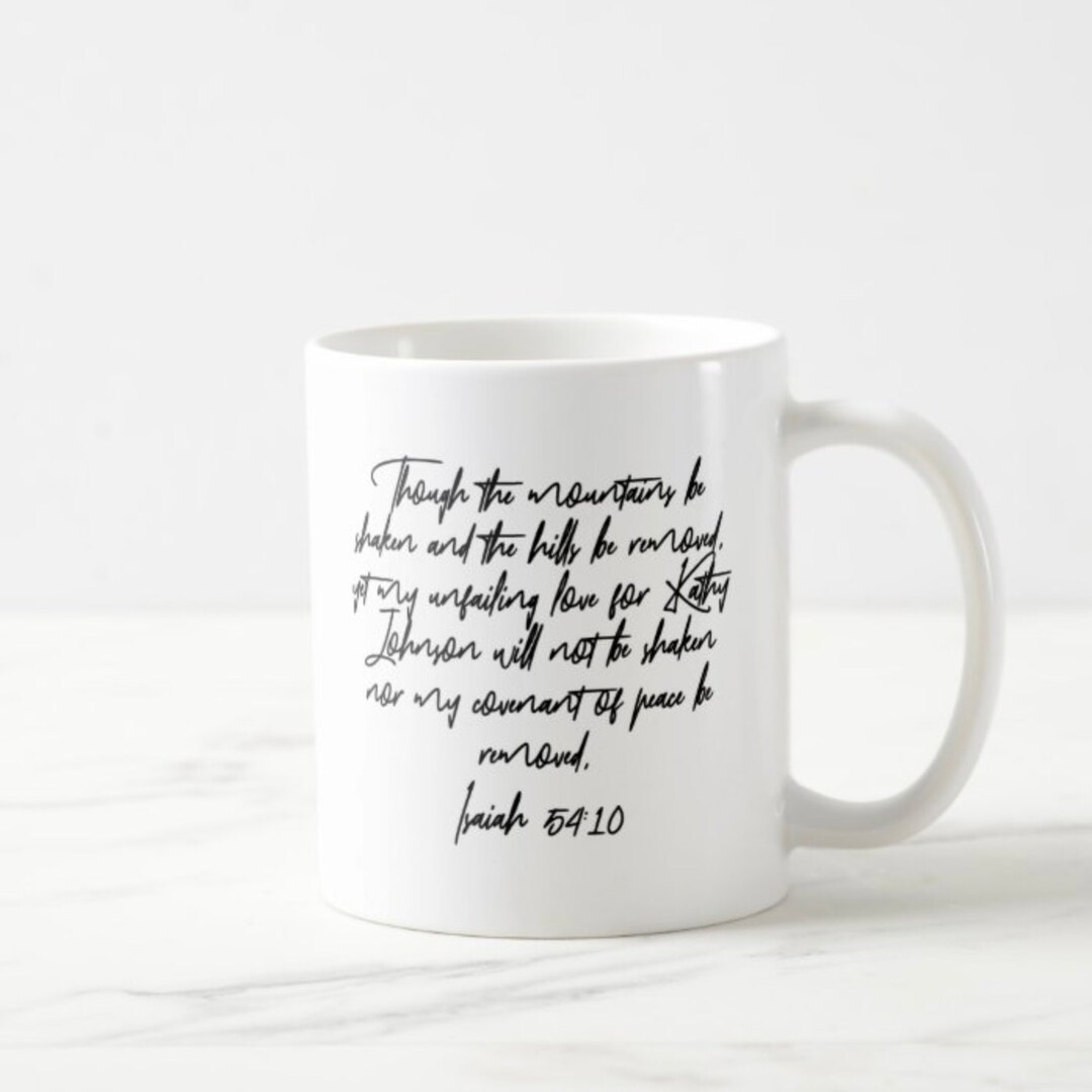 Isaiah 54:10, yet My Unfailing Love for [your Name] Will Not Be Shaken ...