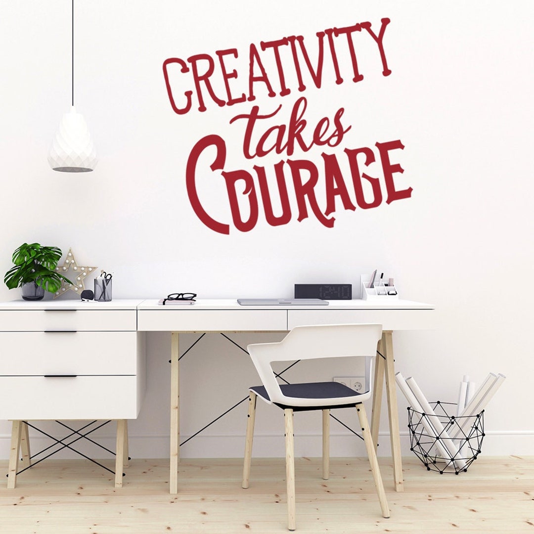 Creativity Takes Courage Wall Decal for Home, Office or Teen's Bedroom ...