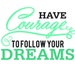 Have Courage Quote, Quote Clipart, Vector Art, Cute Quotes, Silhouette ...