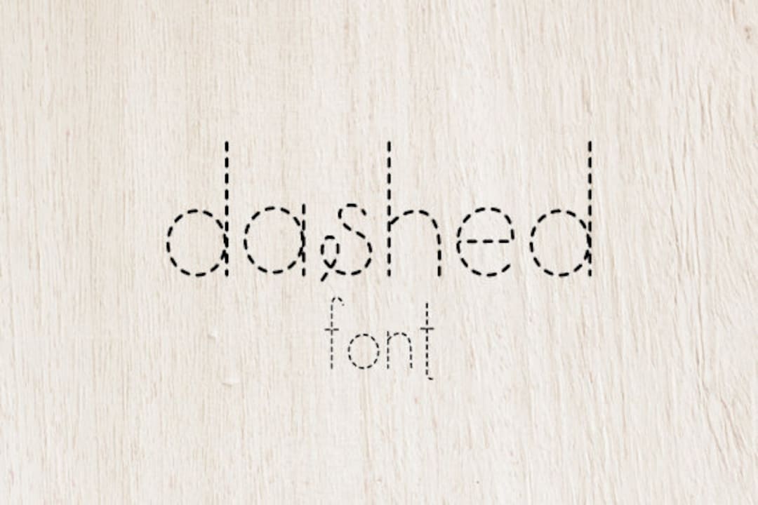 Dash Font, Dash Lines Font, Digital Font, Handwritten Fonts, Commercial Use Fonts, Cricut Fonts ...