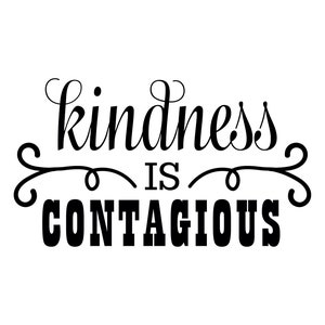Kindness is Contagious SVG, Quote Clipart, Vector Art, Cute Quotes ...