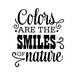 Smiles of Nature SVG, Quote Clipart, Vector Art, Cute Quotes ...