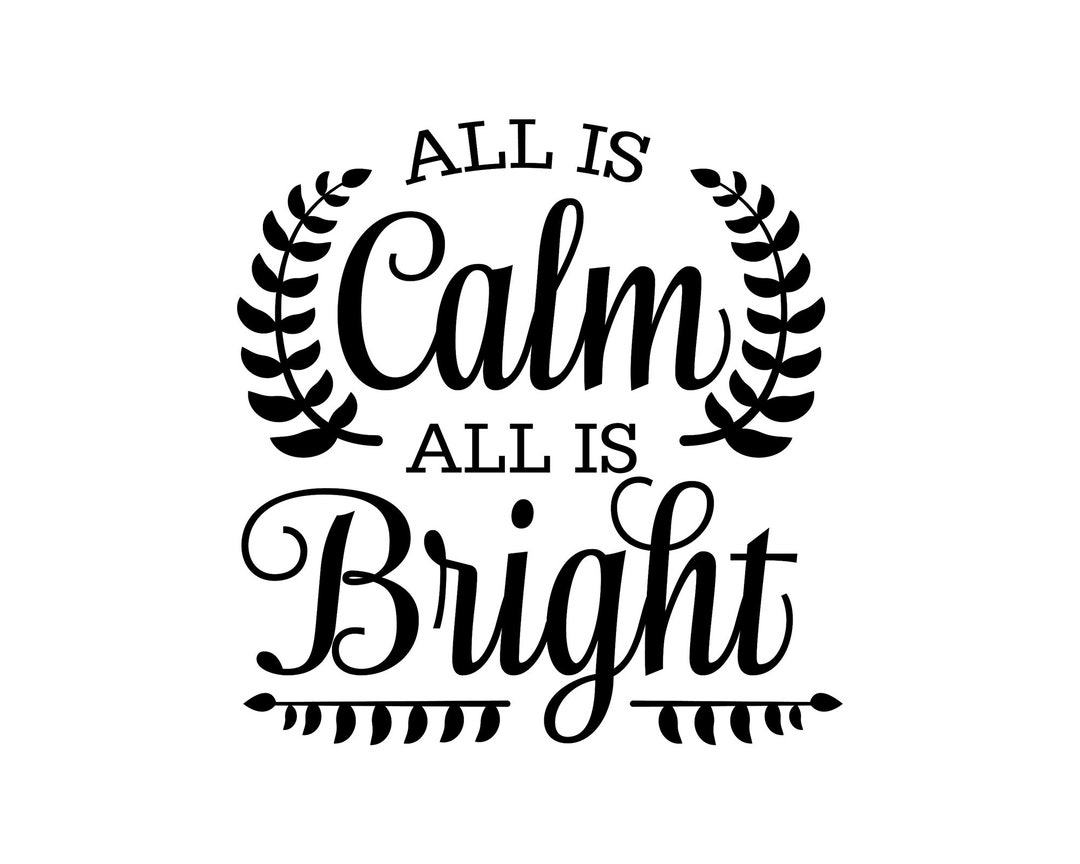 All is Calm SVG, Quote Clipart, Vector Art, Love Quotes, PNG, Svg ...