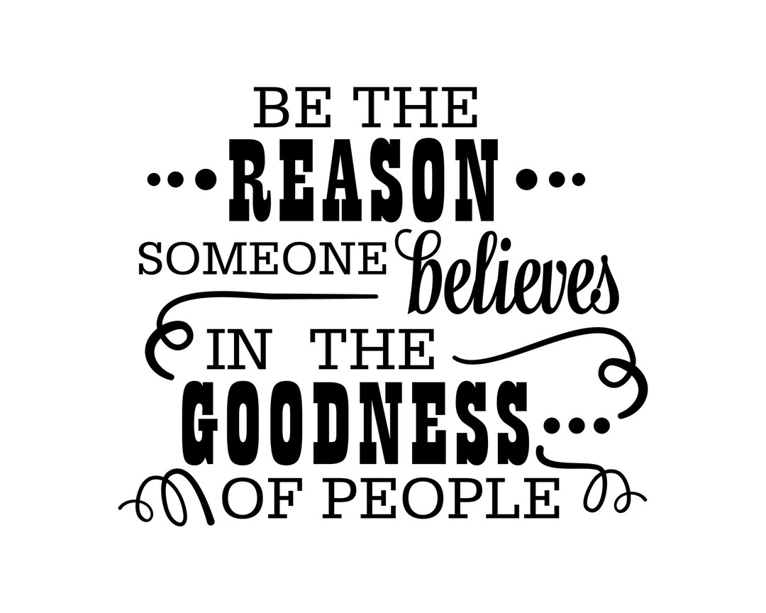 Be the Reason SVG, Quote Clipart, Vector Art, Life Quotes, Silhouette ...