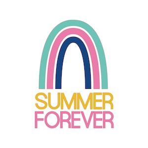 Summer Forever SVG, Rainbow Clipart, Vector Art, Rainbow, Silhouette ...
